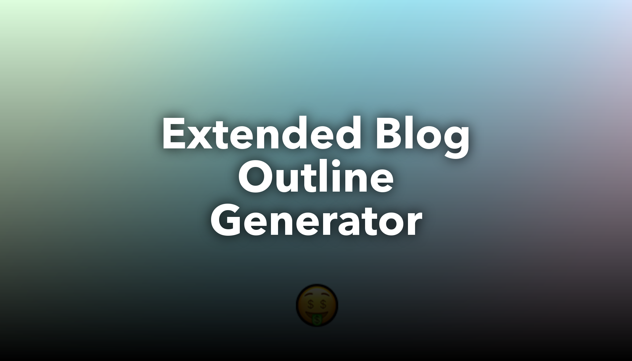 Extended Blog Outline Generator | nichesss